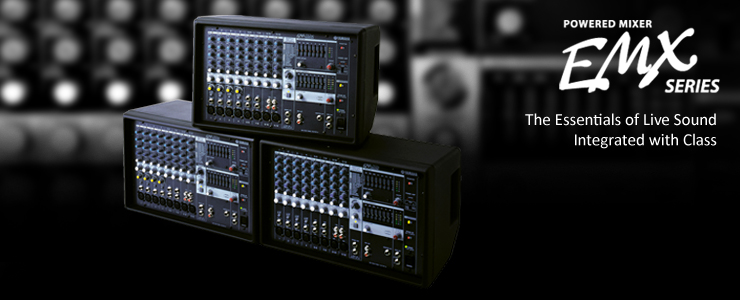 Yamaha EMX series - giải pháp thích hợp cho âm thanh sống cao cấp